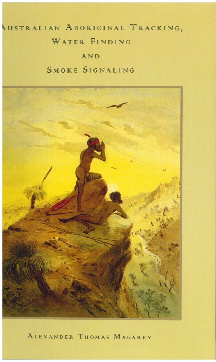 Australian Aboriginal Tracking, Water finding and Smoke Signaling ...