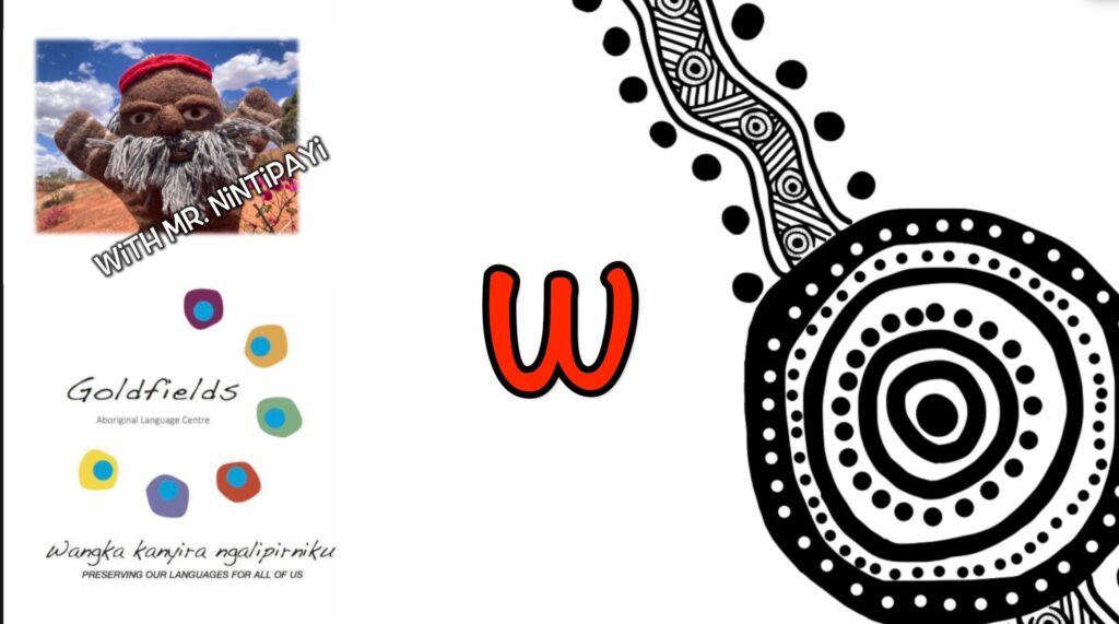 w explained – Goldfields Aboriginal Language Centre