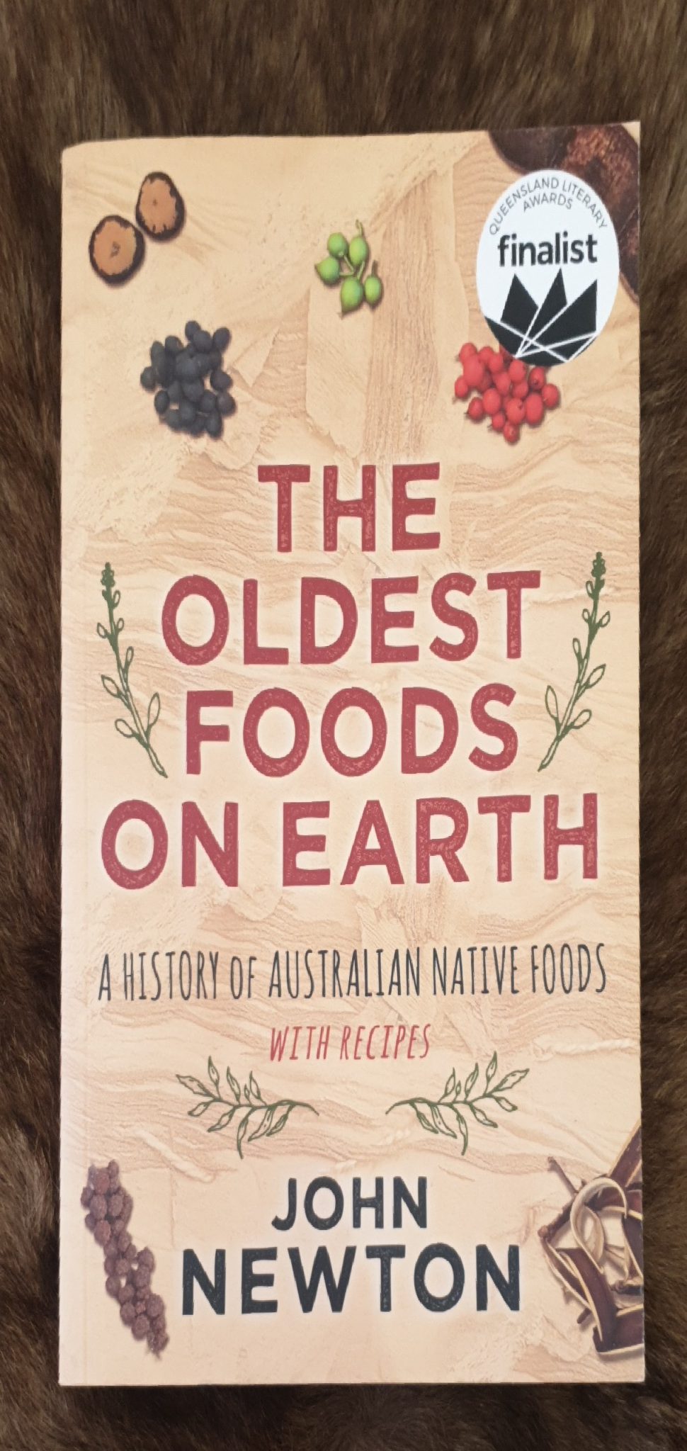 The Oldest Foods on Earth: A History of Australian Native Foods with ...