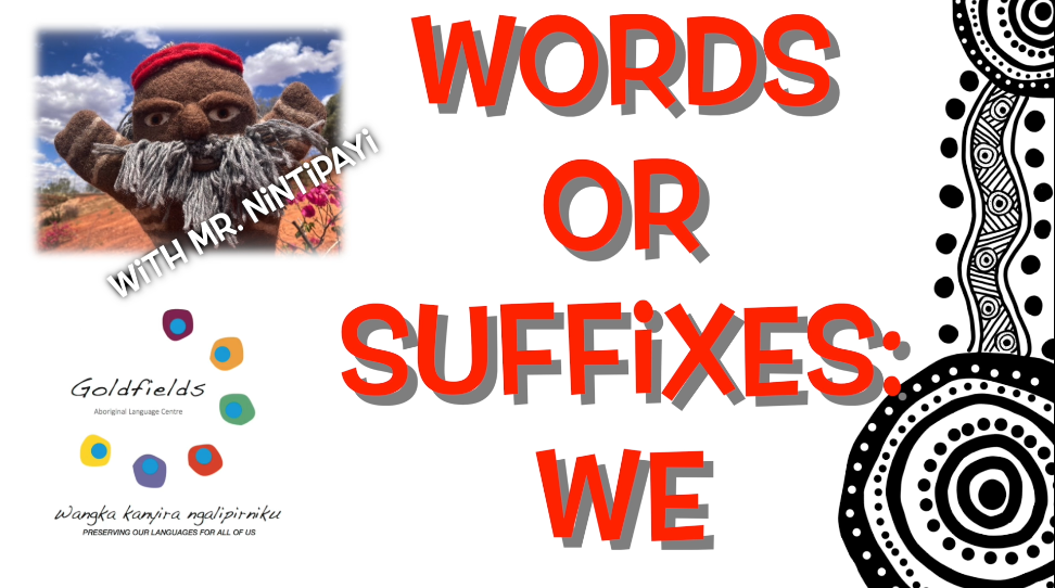 Goldfields Aboriginal Language Centre – Preserving our Languages for ...